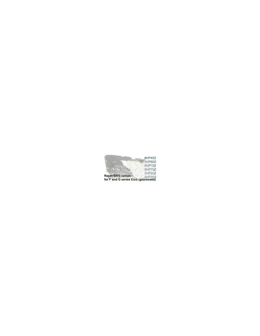 SKU78 - Module reset EWS option for F and G series EGS 6HP, 8HP, DKG_10 ... SKU78 - Module reset EWS option for F and G series EGS 6HP, 8HP, DKG_10 ...
